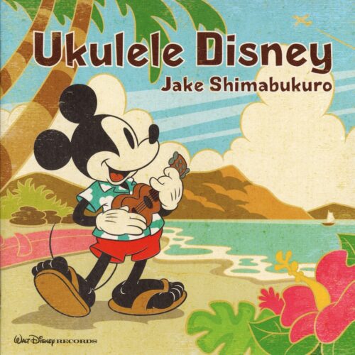 CD: Jake Shimabukuro, Ukulele Disney – Hawaiian Style CD: Jake Shimabukuro, Ukulele Disney – Hawaiian Style