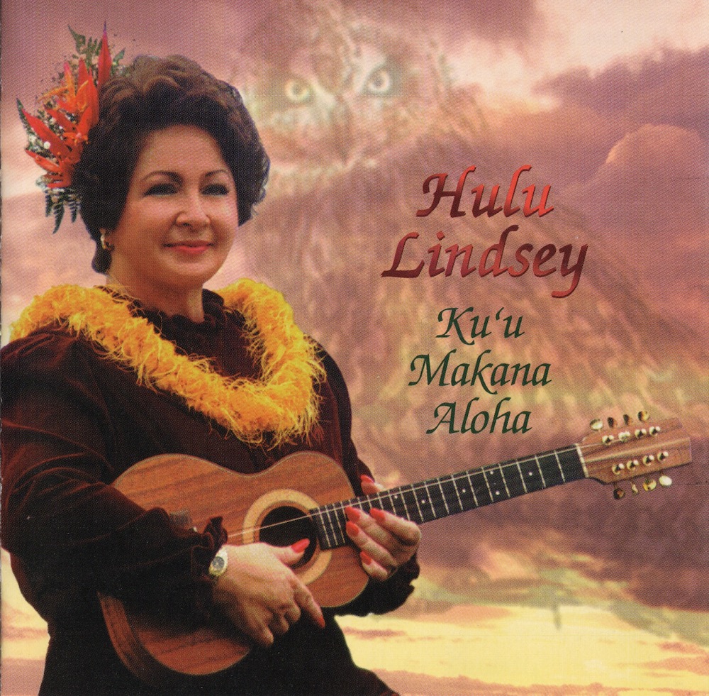 CD: Hulu Lindsey, Ku’u Makana Aloha – Hawaiian Style